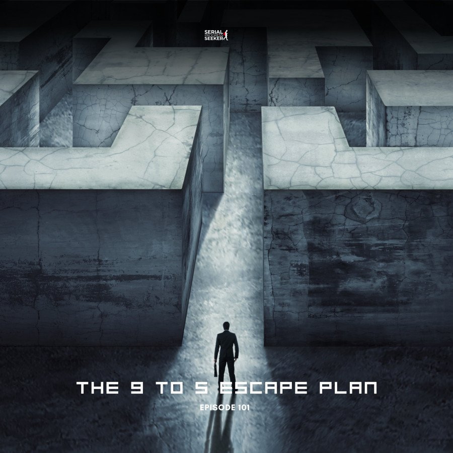 #101: How to Plot Your 9 to 5 Escape Plan & Follow the Path to Freedom ...