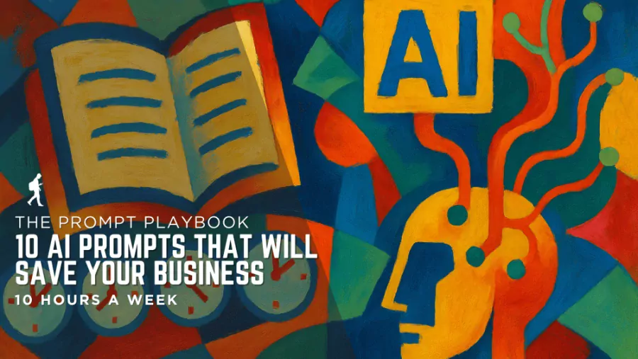 The Prompt Playbook: 10 AI Prompts That Will Save Your Business 10 ...