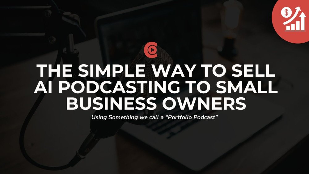 The Simple Way to Sell AI Podcasting (using a "Portfolio Podcast ...