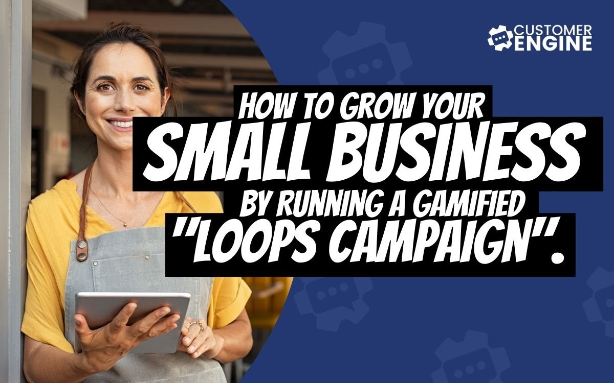 How to grow a small business with "Gamification" | Customer Engine